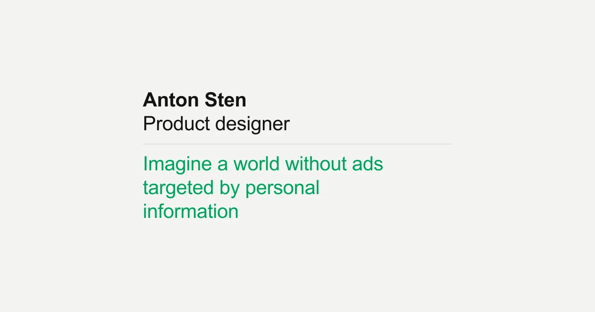 Imagine a world without ads targeted by personal information – Anton Sten