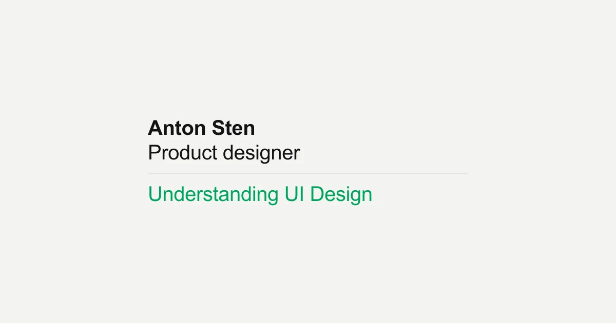 Understanding UI Design – Anton Sten